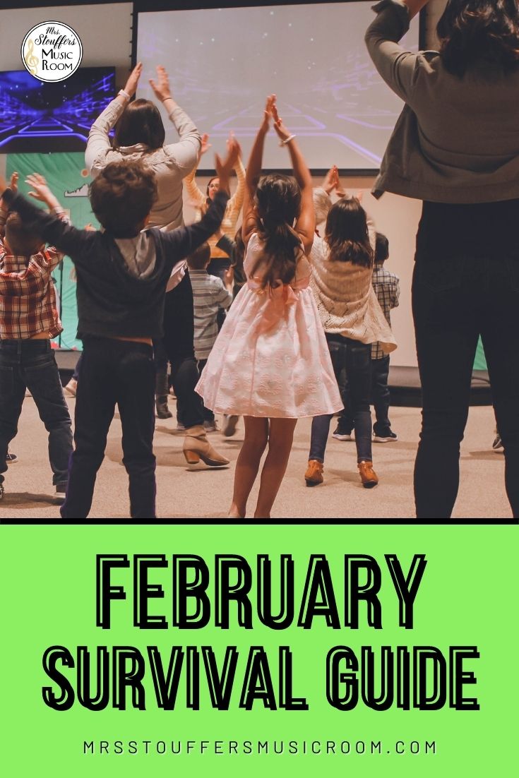 February Survival Guide - Mrs. Stouffer's Music Room