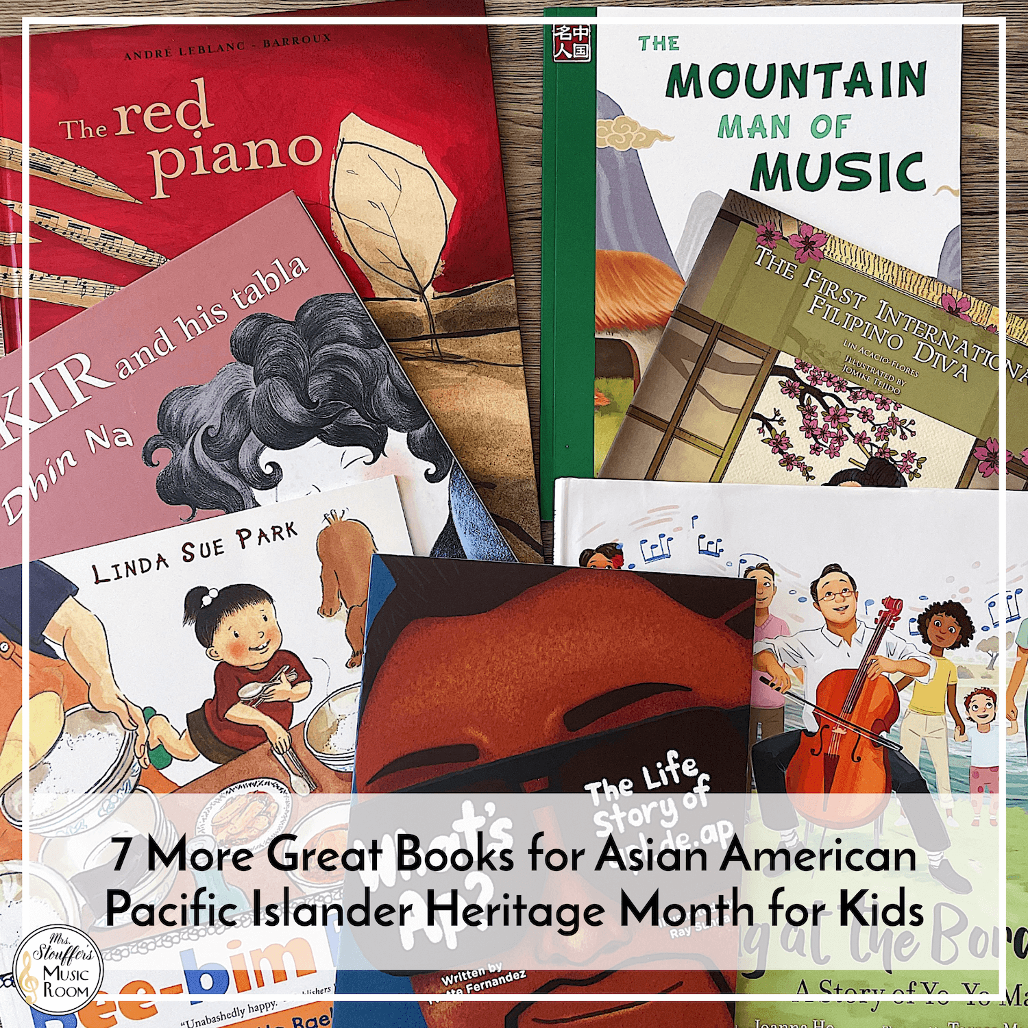 7 More Great Books for Asian American Pacific Islander Heritage Month ...