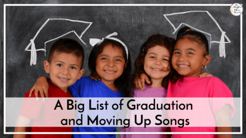 A Big List of Moving Up Songs - Mrs. Stouffer's Music Room