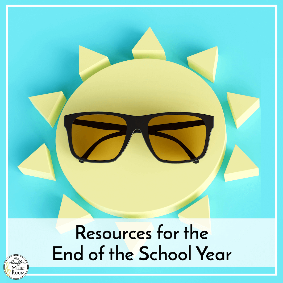 Resources for the End of the School Year - Mrs. Stouffer's Music Room