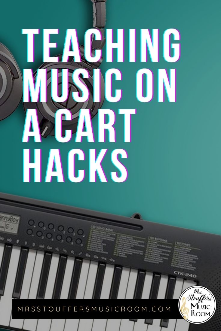 Easy Hacks for Teaching Music on a Cart - Mrs. Stouffer's Music Room