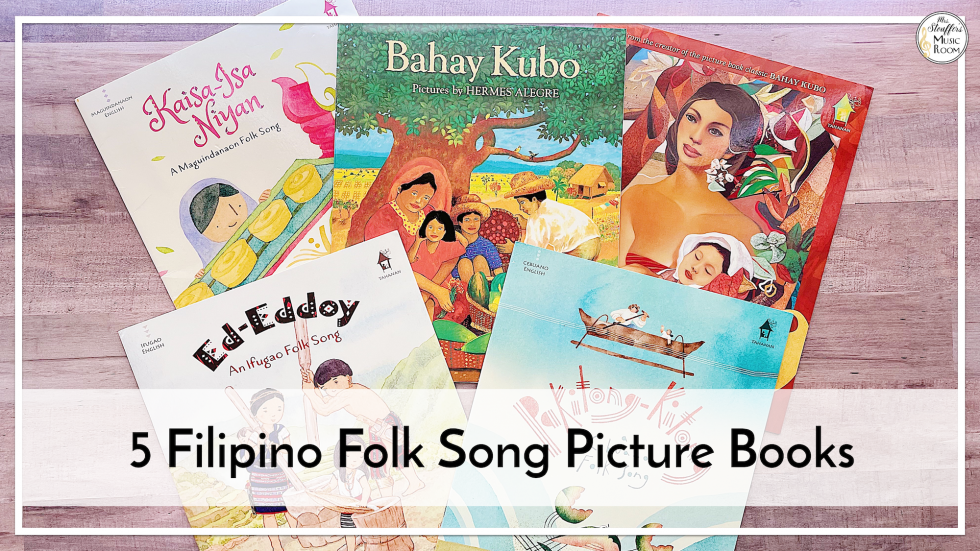 5 Filipino Folk Song Picture Books - Mrs. Stouffer's Music Room