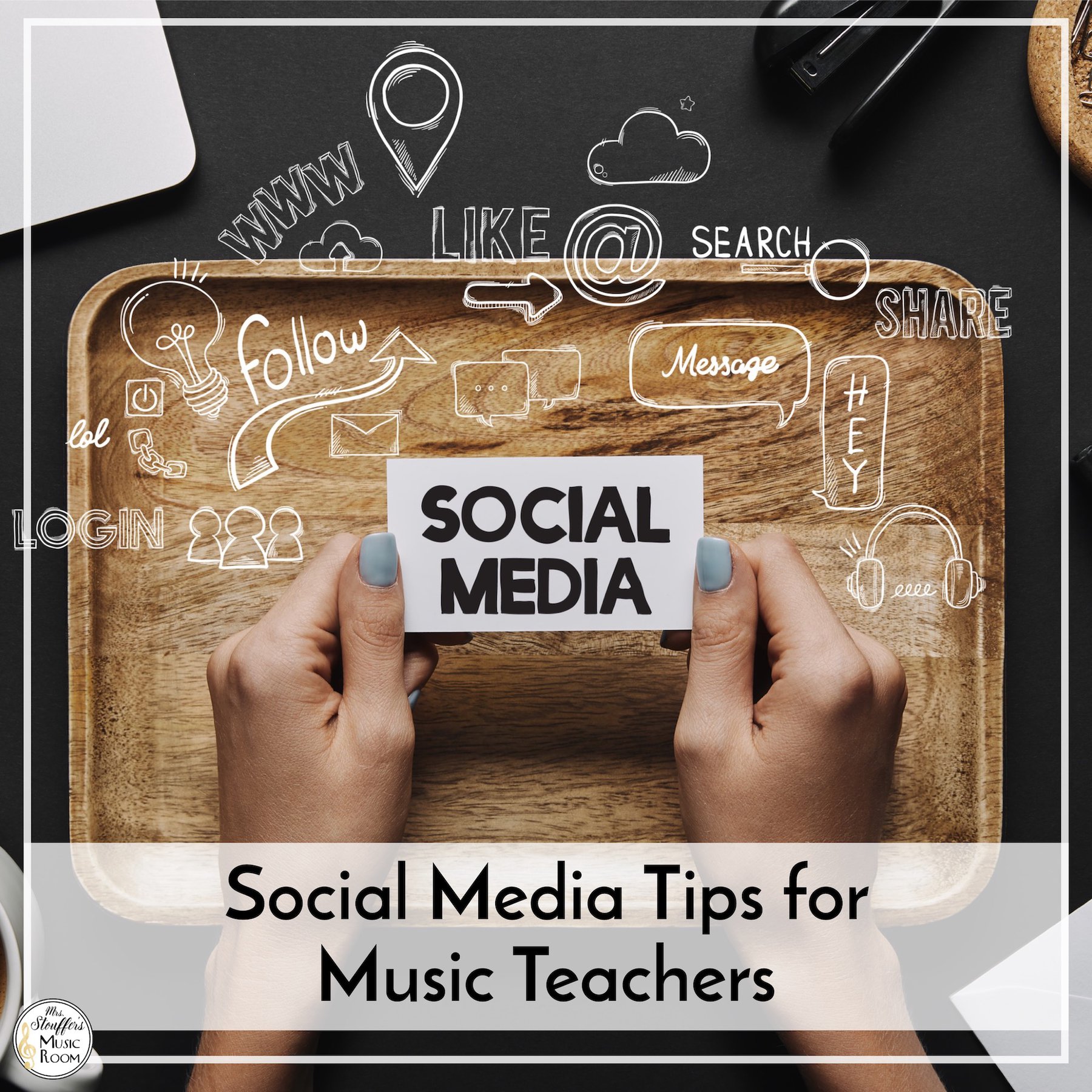 Social Media Tips for Music Teachers - Mrs. Stouffer's Music Room