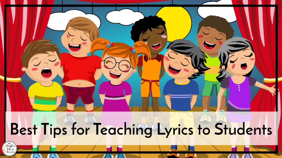 Best Tips for Teaching Lyrics to Students - Mrs. Stouffer's Music Room