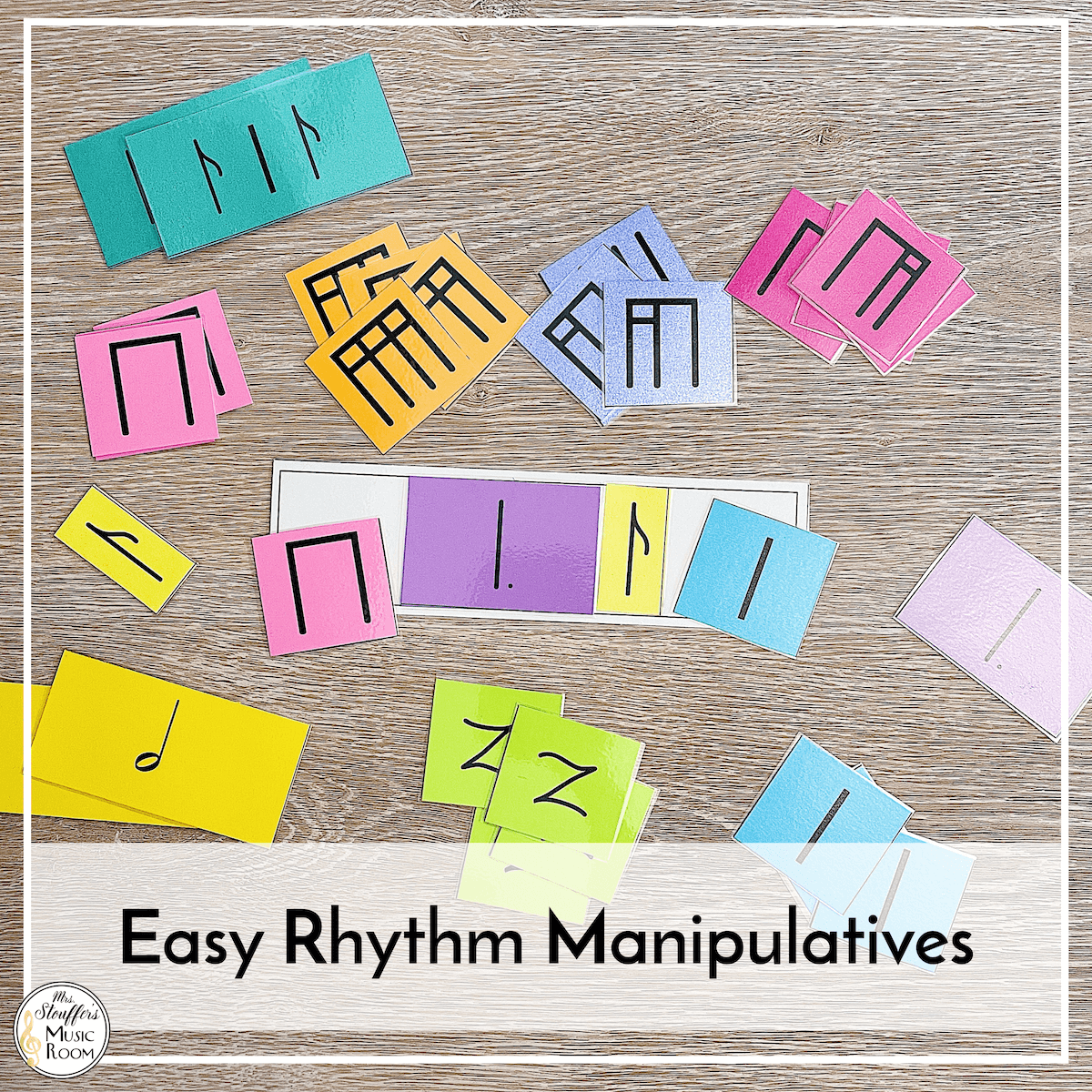 Easy Rhythm Manipulatives - Mrs. Stouffer's Music Room