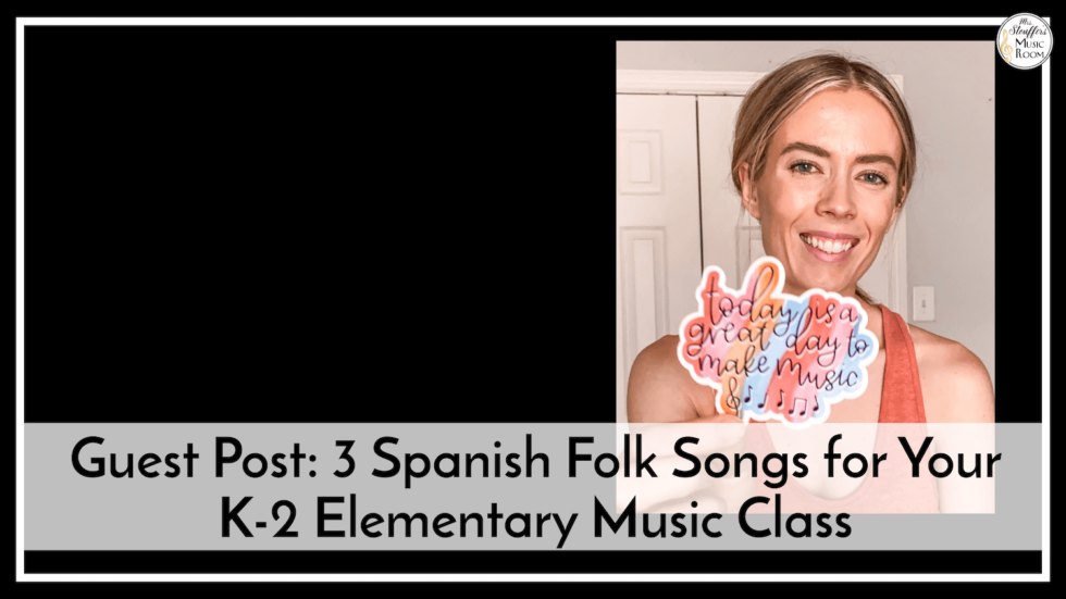 3 Spanish Folk Songs for Your K-2 Elementary Music Class - Mrs ...