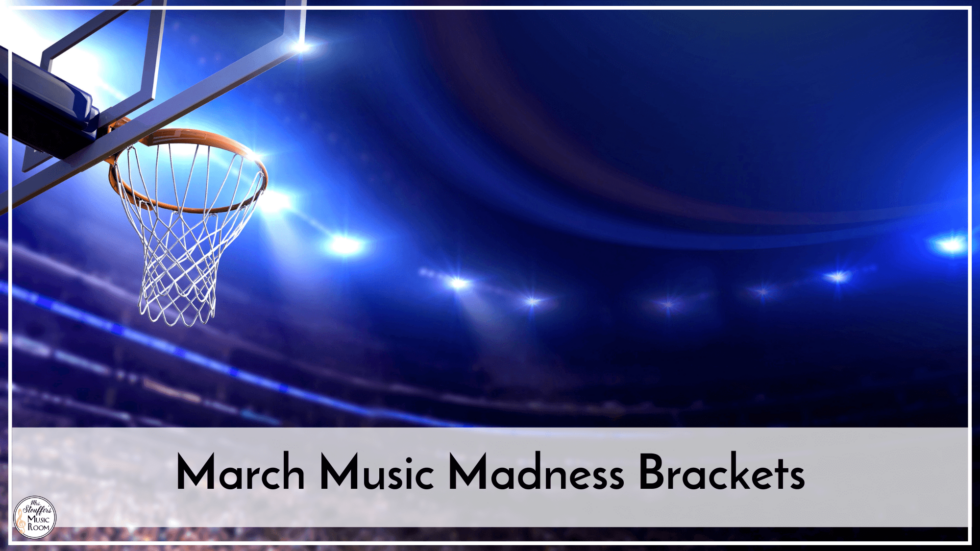 March Music Madness Brackets - Mrs. Stouffer's Music Room