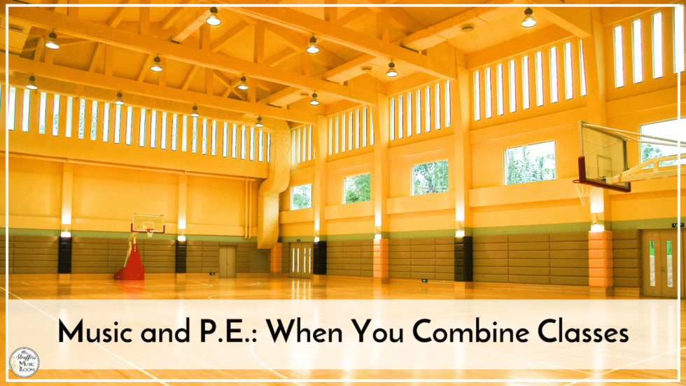 Music and P.E.: When You Combine Classes - Mrs. Stouffer's Music Room