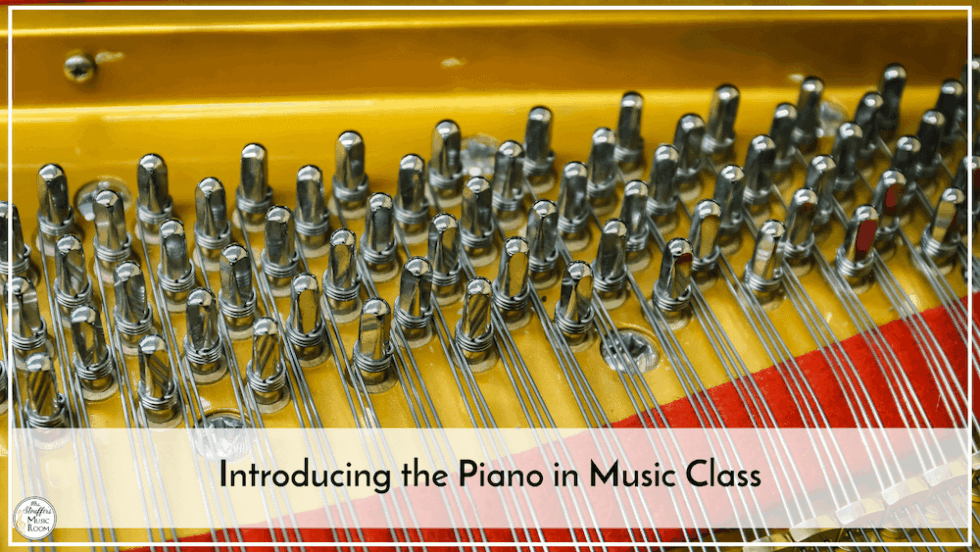 Introducing the Piano in Music Class - Mrs. Stouffer's Music Room