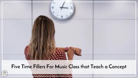 Five Time Fillers For Music Class that Teach a Concept - Mrs. Stouffer ...
